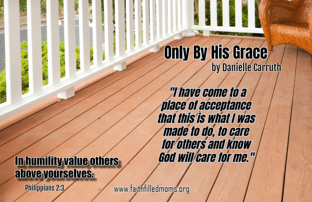 Only By His Grace – by Danielle Carruth – Faith-Filled Moms